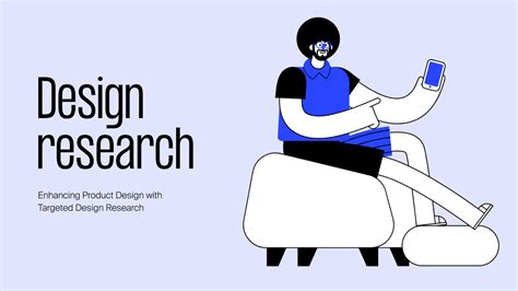 Enhancing Product Design With Targeted Design Research