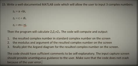 Solved 15 Write A Well Documented Matlab Code Which Will