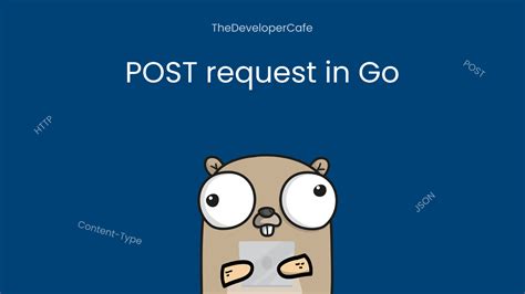 Make POST Request In Go Using Net TheDeveloperCafe