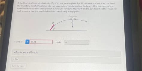 solved a shell is shot with an initial velocity v0 of 11