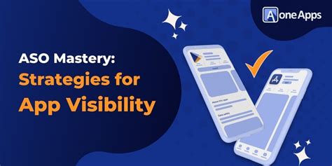 Unlocking The Secrets Of Aso Strategies For Boosting App Visibility