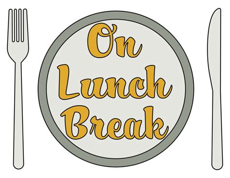 Lunch Break Sign Printable Printable Free Templates