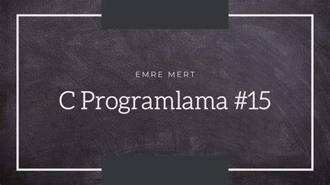 C Programlama Dili While Döngüsü Youtube