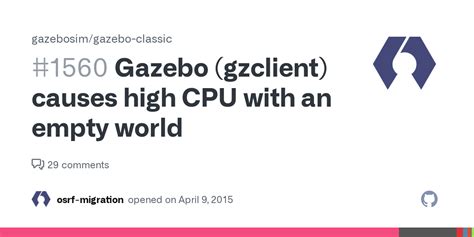 Gazebo Gzclient Causes High CPU With An Empty World Issue Gazebosim Gazebo Classic