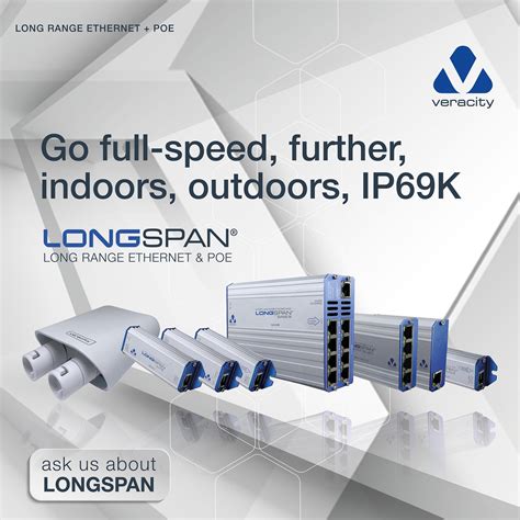 Veracity Longspan Long Range Ethernet Go Full Speed Further Indoors