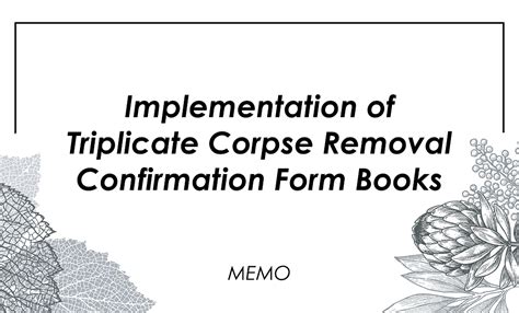 Implementation Of Triplicate Corpse Removal Confirmation Form Books
