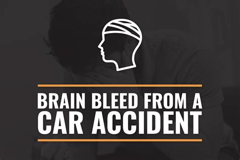 Brain Bleed From A Car Accident Symptoms And Treatment
