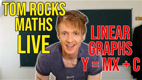 gcse maths straight line graphs y mx c livestream tom rocks maths