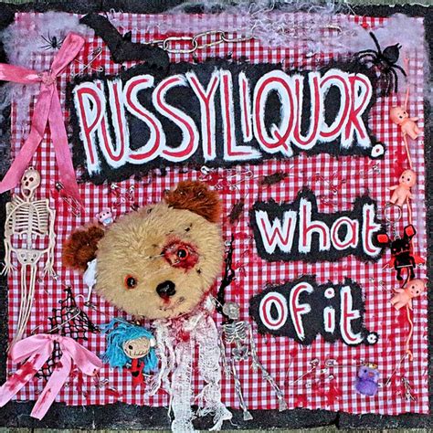 Pussyliquor What Of It Ep By Pussyliquor Spotify