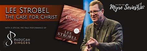 Lee Strobel The Case For Christ The Carson Center For The