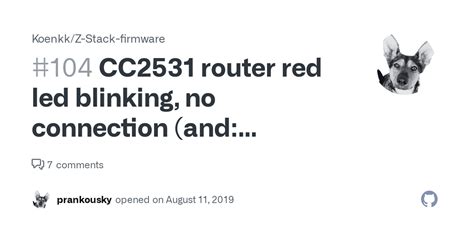 cc2531 router red led blinking no connection and stopped pairing