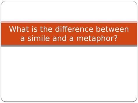 Pptx What Is The Difference Between A Simile And A Metaphor