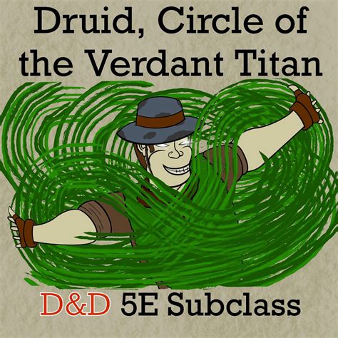 Druid Circle Of The Verdant Titan Subclass Oc Art Rdndhomebrew