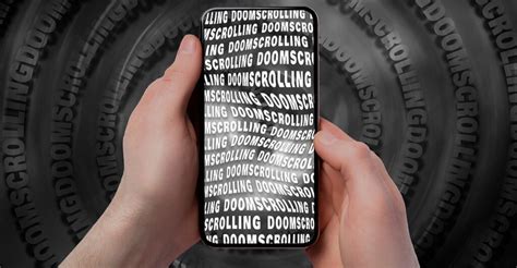 Down The Rabbit Hole Doomscrolling And Its Impact On Mental Health