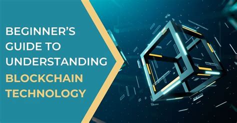 Beginners Guide To Understanding Blockchain Technology