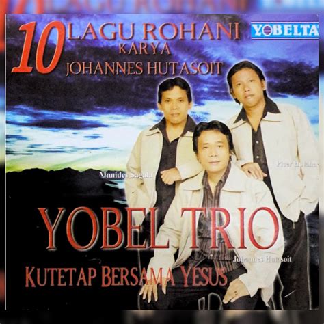 ‎10 Lagu Rohani Karya Johannes Hutasoit Album By Yobel Trio Apple Music