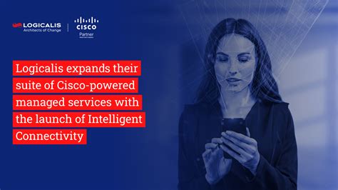 Logicalis Expands Their Suite Of Cisco Powered Managed Services With