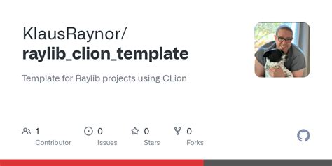 Github Klausraynorraylibcliontemplate Template For Raylib Projects Using Clion