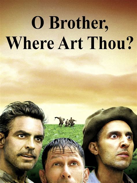 O Brother Where Art Thou