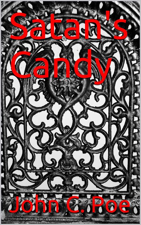 Satans Candy By John C Poe Goodreads