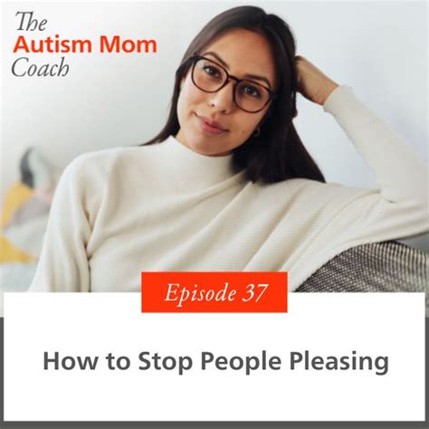 Ep 37 How To Stop People Pleasing