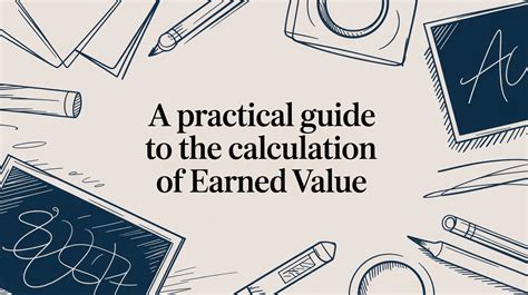 A Practical Guide To The Calculation Of Earned Value