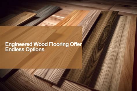Engineered Wood Flooring Offer Endless Options Jla
