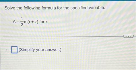Solved Solve The Following Formula For The Specified