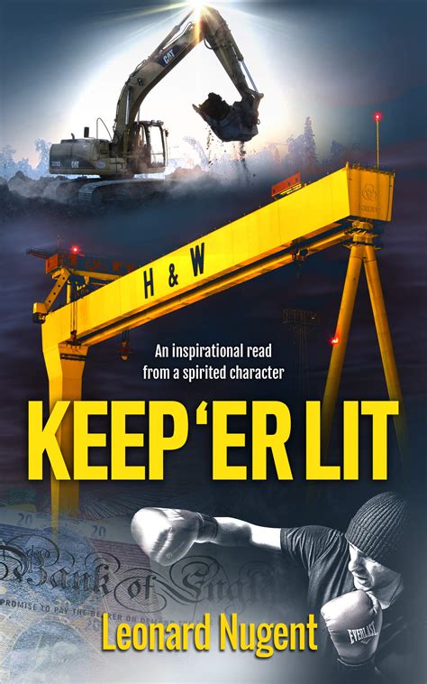 Keep Er Lit An Inspirational Read From A Spirited Character By