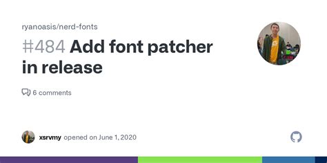 Add Font Patcher In Release · Issue 484 · Ryanoasisnerd Fonts · Github