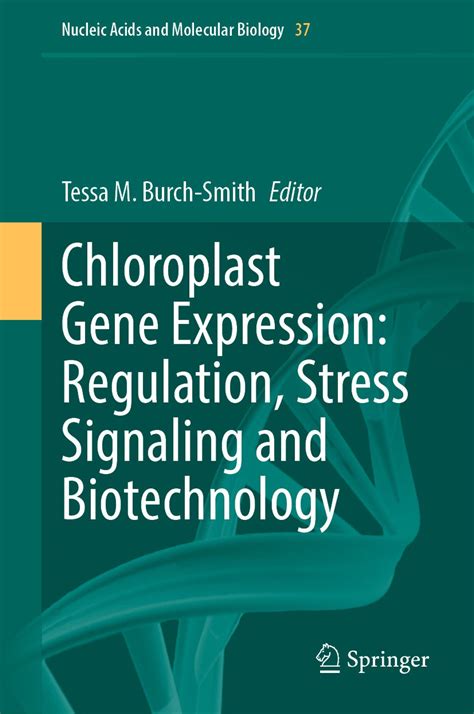 Chloroplast Gene Expression Regulation Stress Signaling And