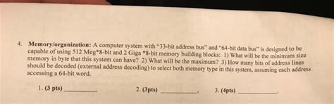 Solved Memoryorganization A Computer System With 33 Bit
