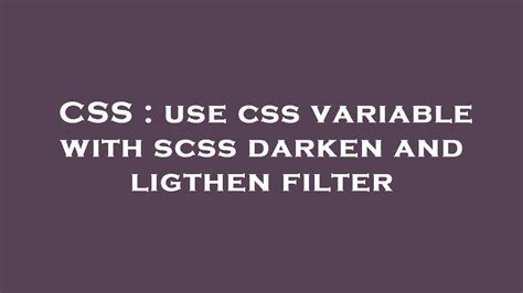 Css Filter Darken Background At Frank Keith Blog