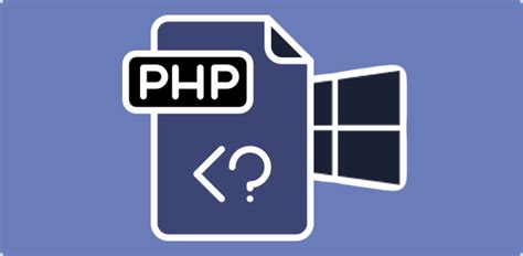 Install PHP On Windows 10 Install PHP On Windows 10