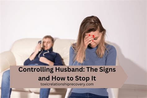 Controlling Husband The Signs And How To Stop It Recovery From Toxic