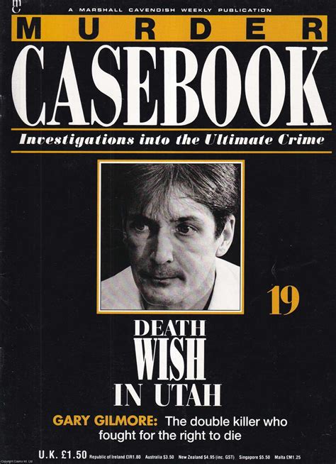 Death Wish In Utah Gary Gilmore The Double Killer Who Fought For The