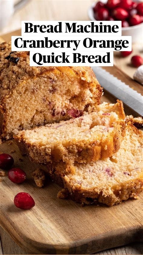 Bread Machine Cranberry Orange Quick Bread Artofit
