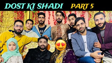Dost Ki Shadi Part5 Youtube
