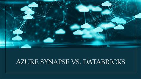 Azure Synapse Vs Databricks