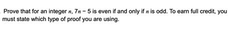 solved prove that for an integer n 7n 5 is even if and
