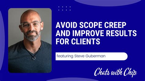 How Agency Owners Can Avoid Scope Creep Featuring Steve Guberman