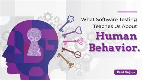 What Software Testing Teaches Us About Human Behavior
