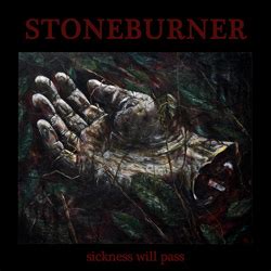 Stoneburner Sickness Will Pass Cd Review In Metal Reviews Metal