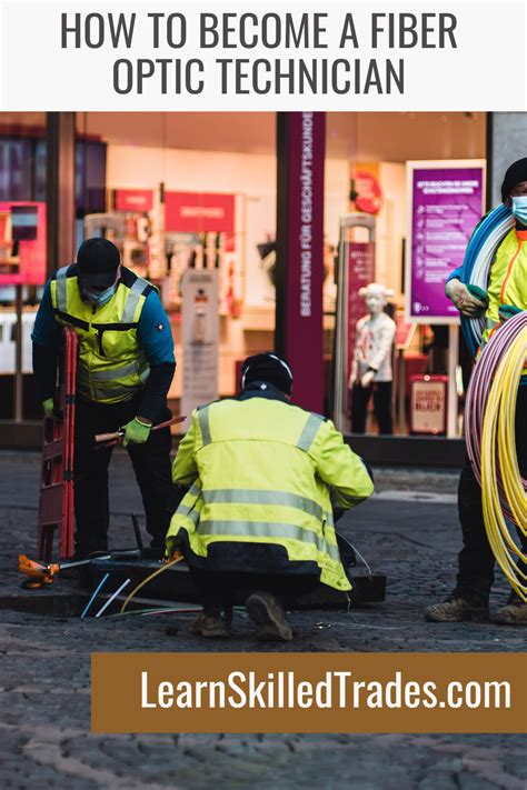 Learn A Skilled Trade How To Become A Fiber Optic Technician