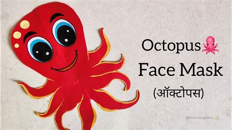 Octopus Face Mask Octopus Craft How To Make Octopus Octopus Mask