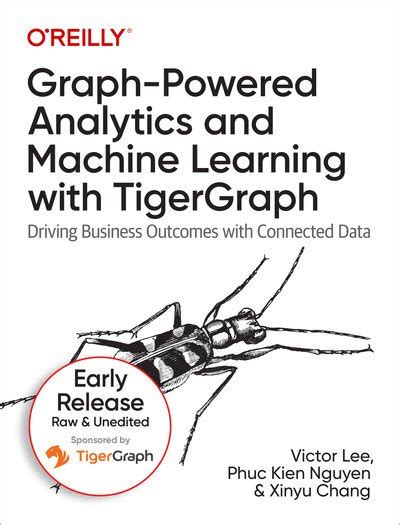Graph Powered Analytics And Machine Learning With Tigergraph Seventh