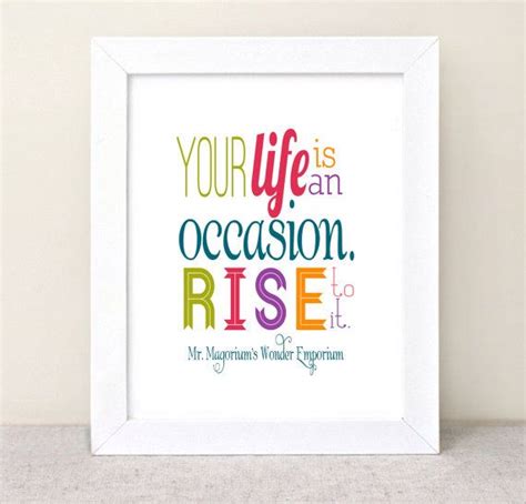 Your Life Is An Occasion Rise To It From Mr Magorium Wonder Emporium