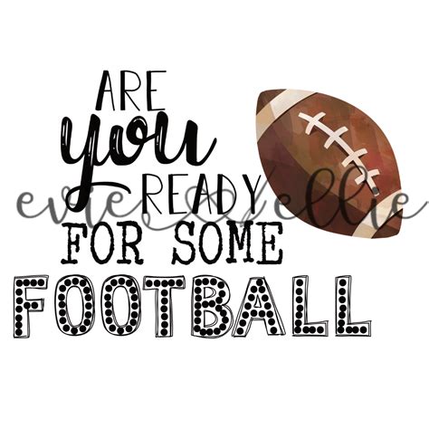 Are You Ready For Some Football