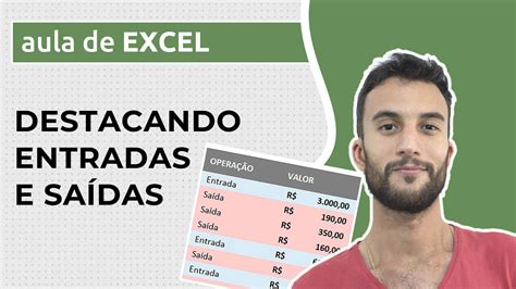 Como Destacar Entradas E Saídas No Excel