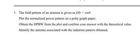 1 The Field Pattern Of An Antenna Is Given As FO Chegg Com